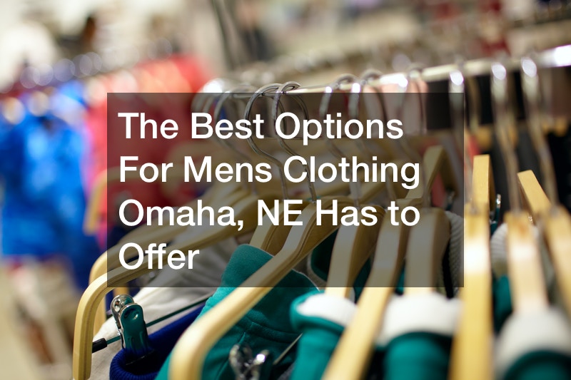 The Best Options For Mens Clothing Omaha, NE Has to Offer - Shop Smart ...