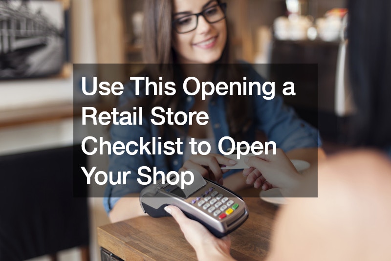 Use This Opening a Retail Store Checklist to Open Your Shop - Shop ...